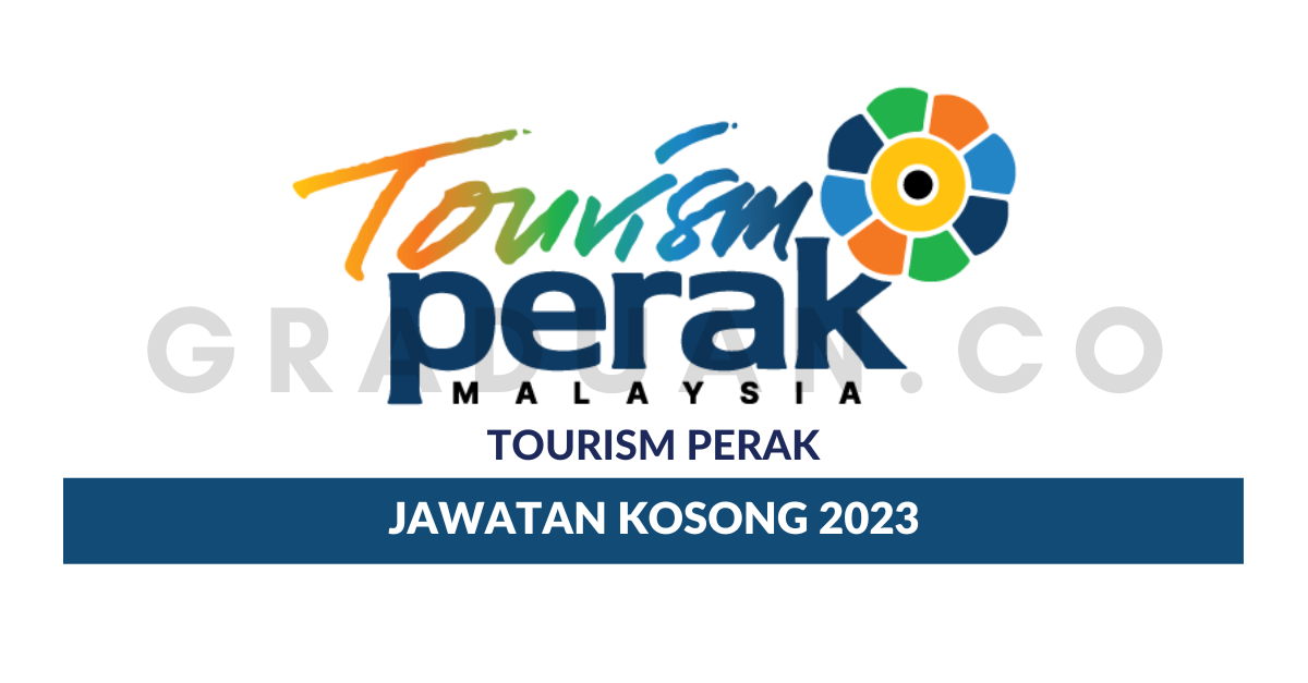 Permohonan Jawatan Kosong Tourism Perak • Portal Kerja Kosong Graduan