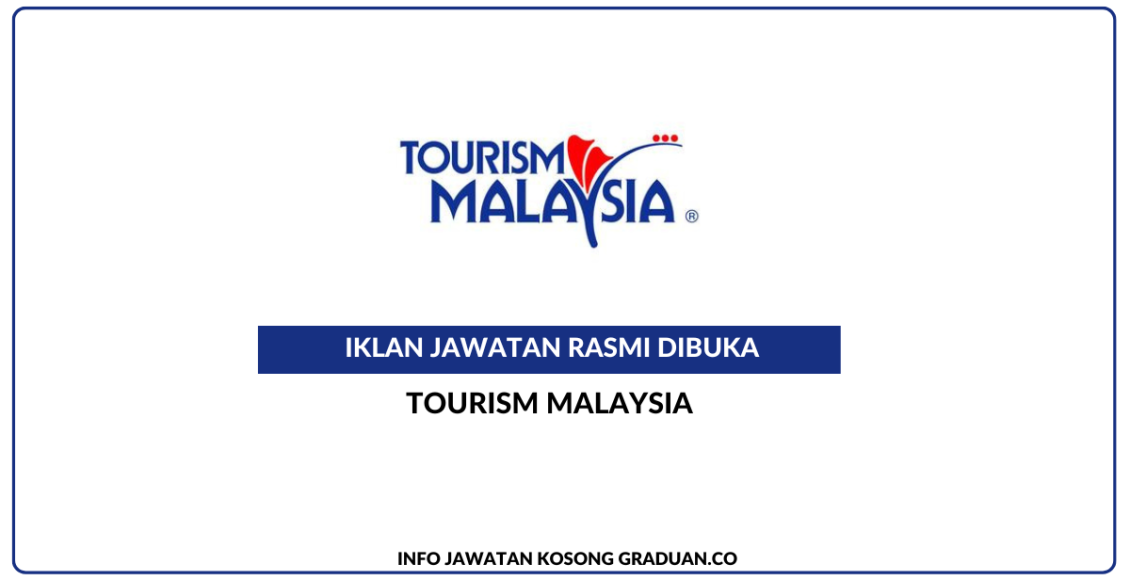 Permohonan Jawatan Kosong Tourism Malaysia • Portal Kerja Kosong Graduan