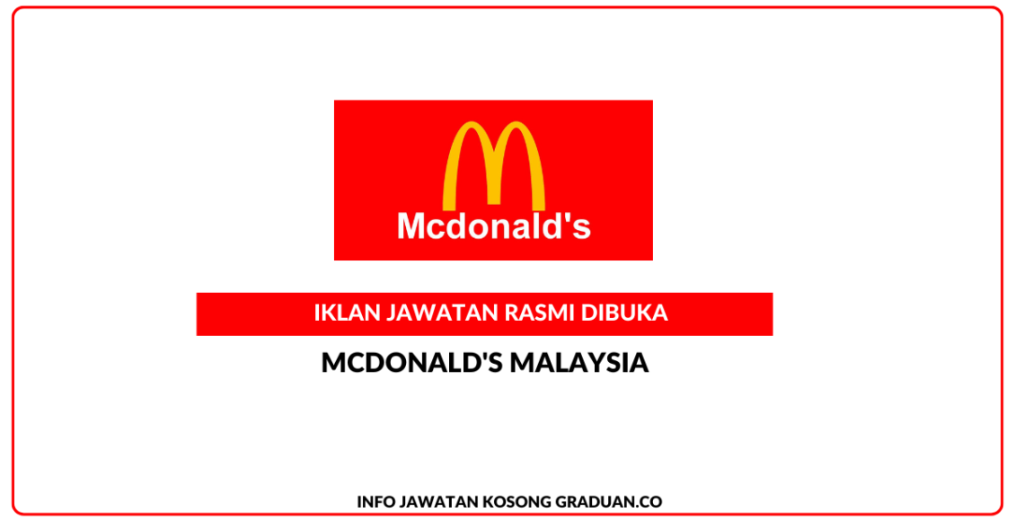 Permohonan Jawatan Kosong McDonald's Malaysia • Portal Kerja Kosong Graduan