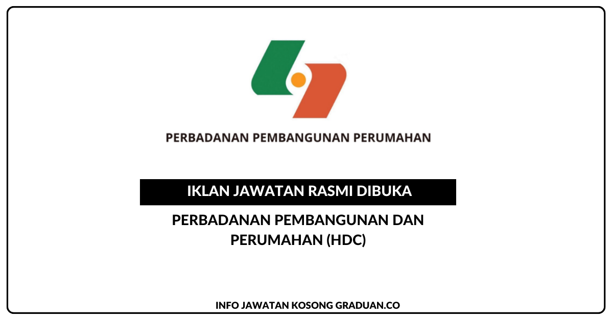 Permohonan Jawatan Kosong Perbadanan Pembangunan Dan Perumahan (HDC) • Portal Kerja Kosong Graduan