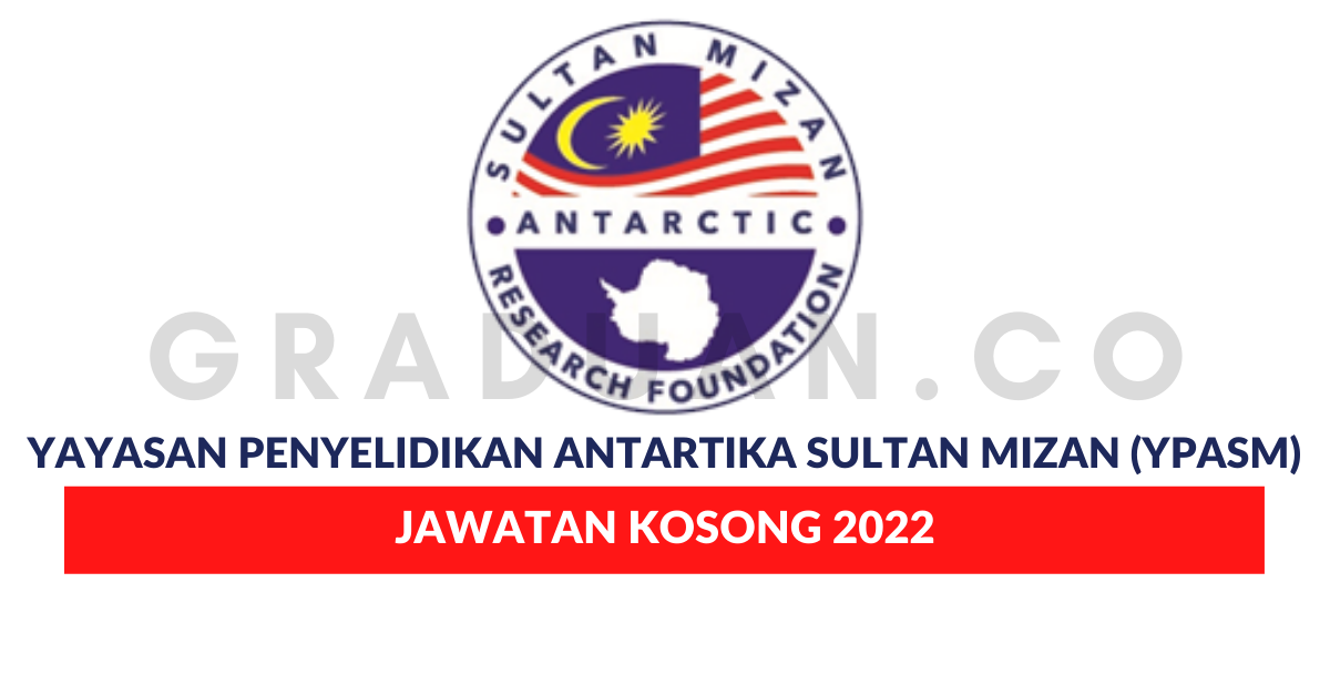 Permohonan Jawatan Kosong Yayasan Penyelidikan Antartika Sultan Mizan ...
