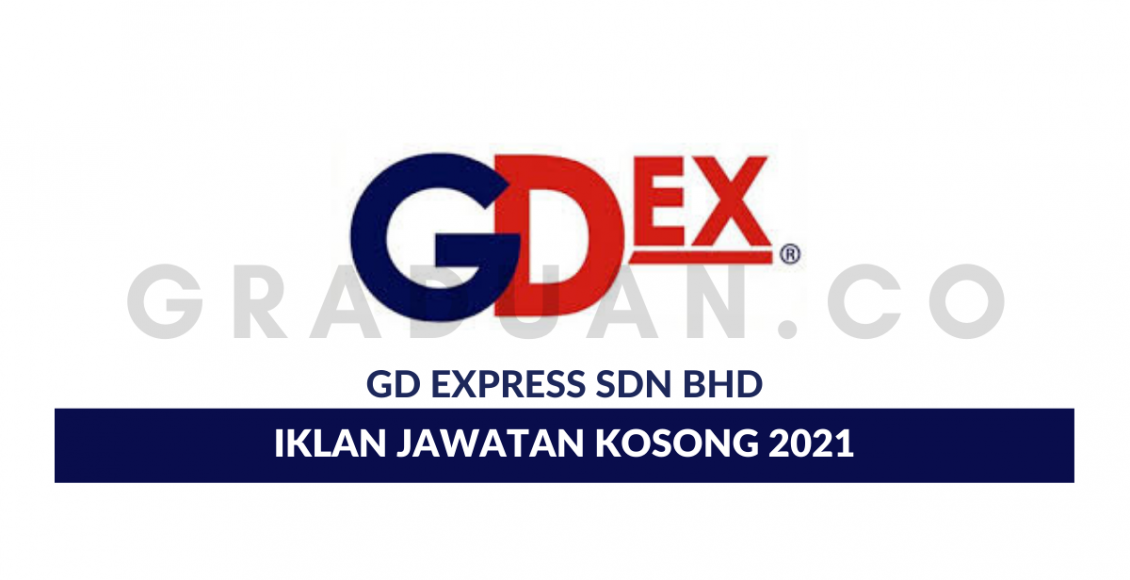 Permohonan Jawatan Kosong GD Express Sdn Bhd • Portal Kerja Kosong Graduan