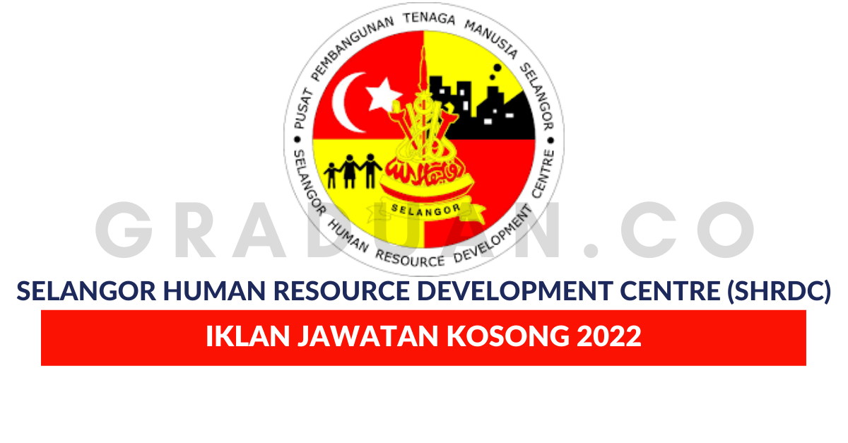 Permohonan Jawatan Kosong Selangor Human Resource Development Centre ...