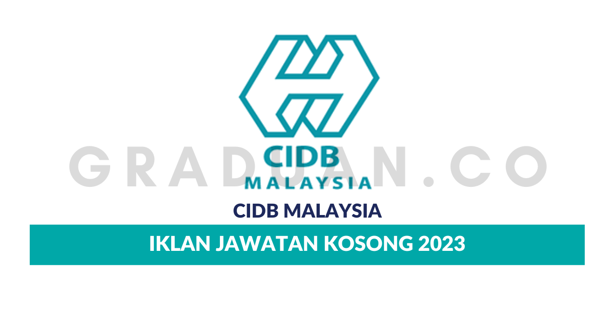 Permohonan Jawatan Kosong CIDB Malaysia • Portal Kerja Kosong Graduan