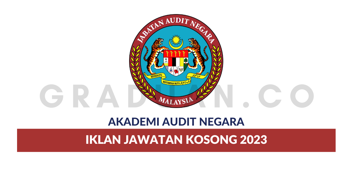 Permohonan Jawatan Kosong Jabatan Audit Negara • Portal Kerja Kosong ...