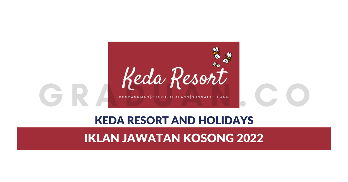 Permohonan Jawatan Kosong Keda Resort And Holidays • Portal Kerja ...
