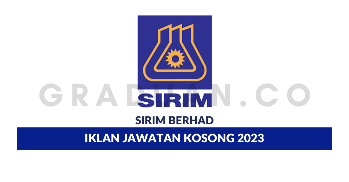 Permohonan Jawatan Kosong SIRIM Berhad • Portal Kerja Kosong Graduan