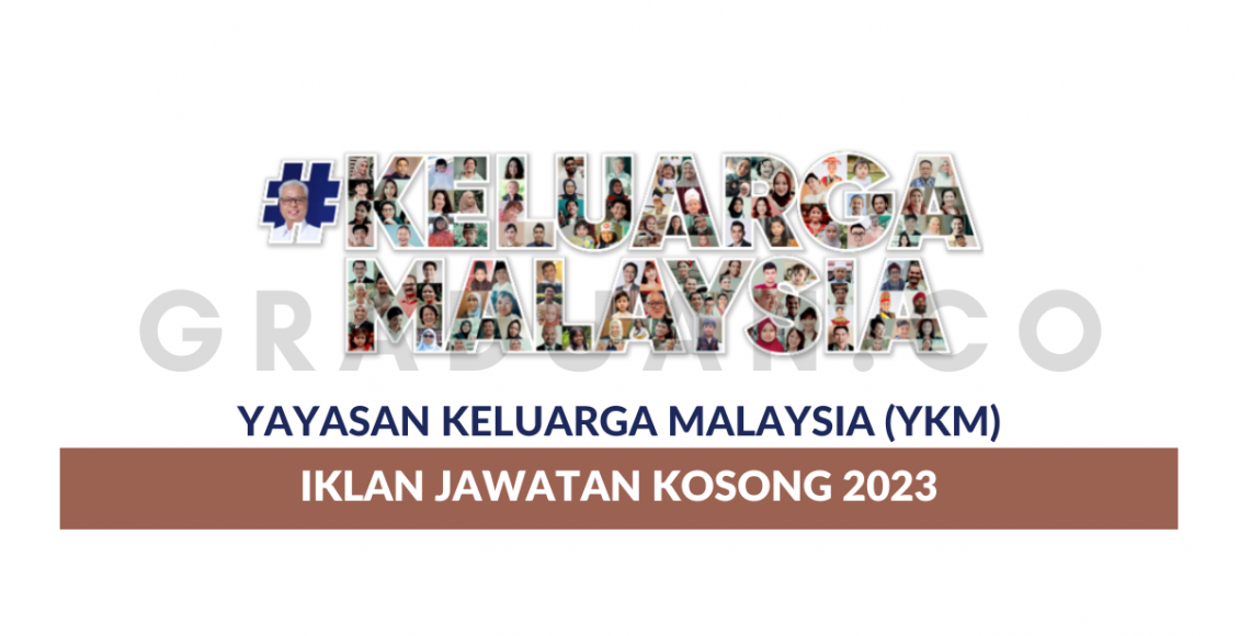 Permohonan Jawatan Kosong Yayasan Keluarga Malaysia (YKM) • Portal Kerja Kosong Graduan
