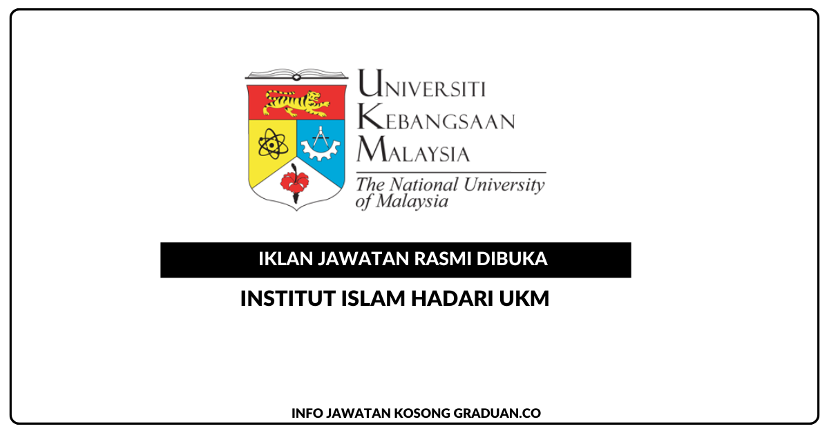 Permohonan Jawatan Kosong Institut Islam Hadari UKM • Portal Kerja ...